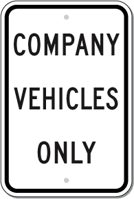 Metal traffic Sign: 12"x18" Company Vehicles Only, Sign Material=E.G ...